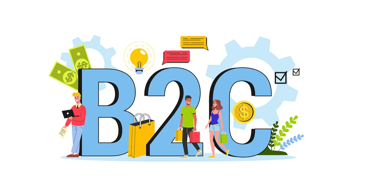 Everything You Must Know About Business-To-Consumer (B2C)