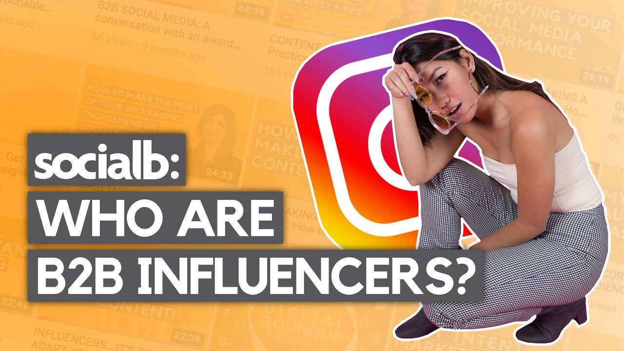 Top B2B Influencers Of 2022 - Start Following And Be One Of Them