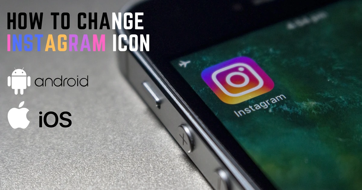 How To Change Instagram Icon - For Android And IOS Users