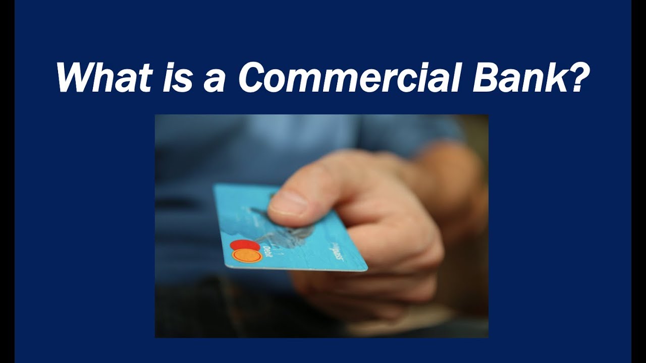 What Is Commercial Banking?