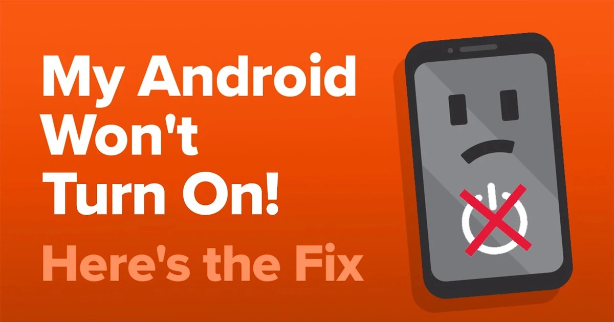 Android Phone Won't Turn On? Fix It In 7 Simple Steps