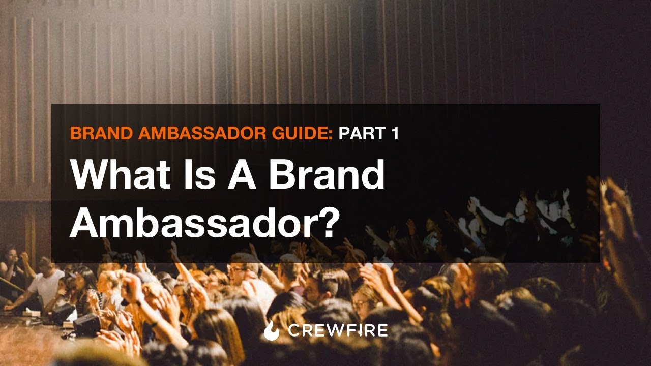 What Is A Brand Ambassador And What Do They Do?