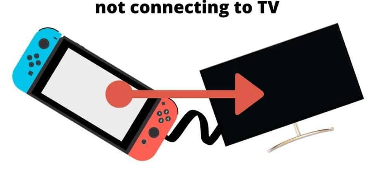 Nintendo Switch Not Connecting To Your TV? How To Fix It
