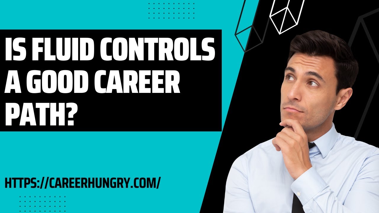 Is Fluid Controls A Good Career Path?