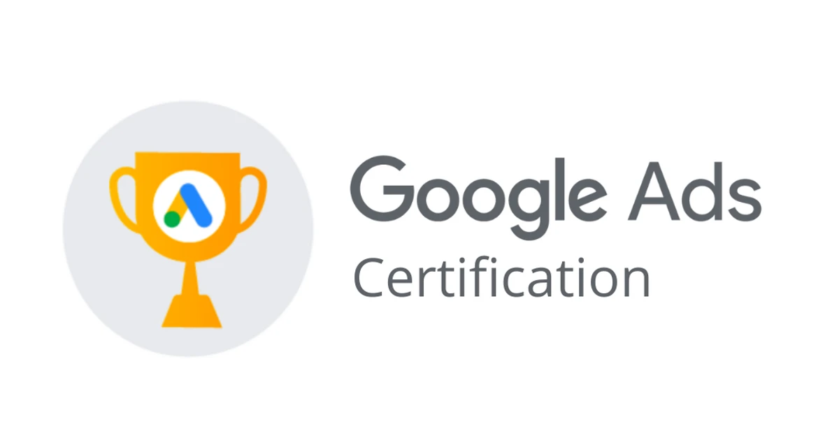 Step-By-Step Guide To Earning Your Google Ads Certification