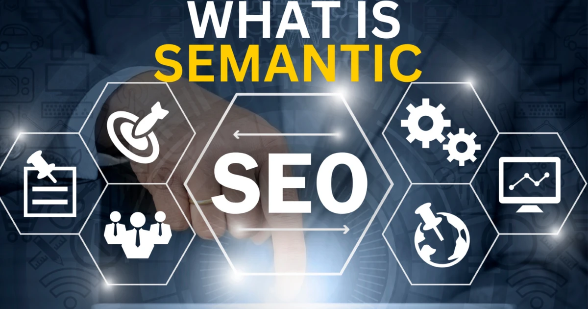 What Is Semantic SEO? 8 Strategies To Boost Your Rankings